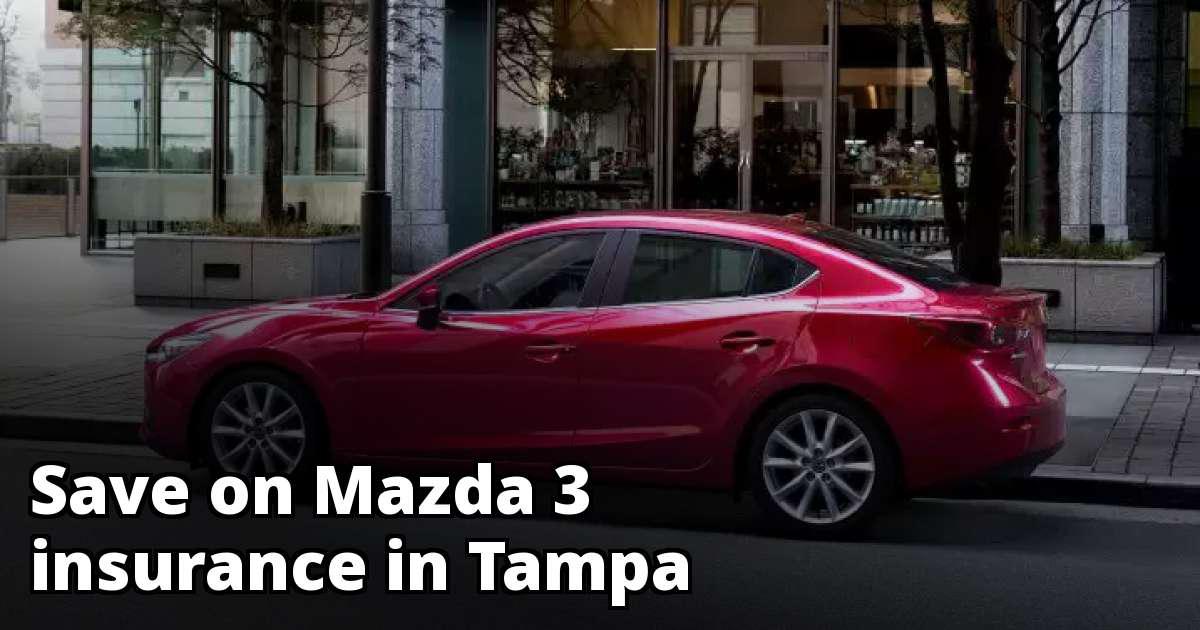 Mazda 3 Insurance Rates in Tampa, FL